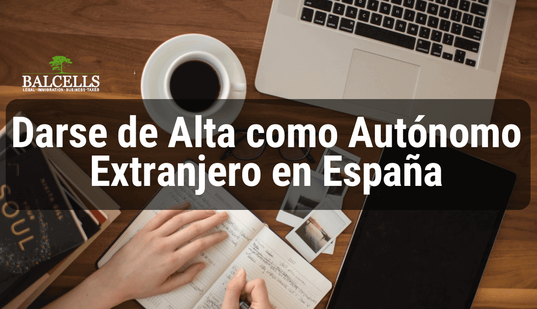 (5 Pasos) Cómo Darse de Alta como Autónomo Extranjero en España