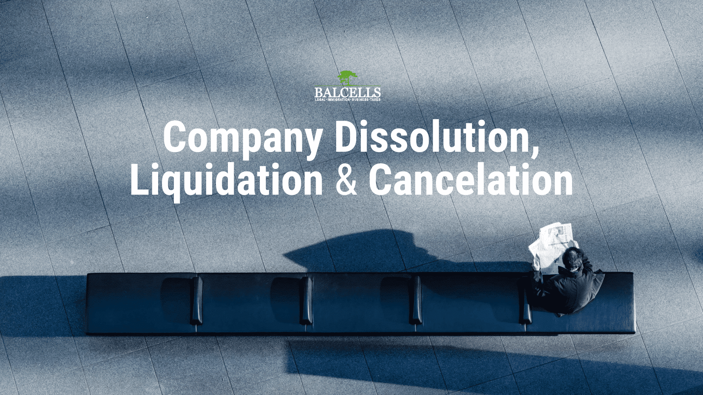 How to Dissolve, Liquidate and Cancel a Company in Spain
