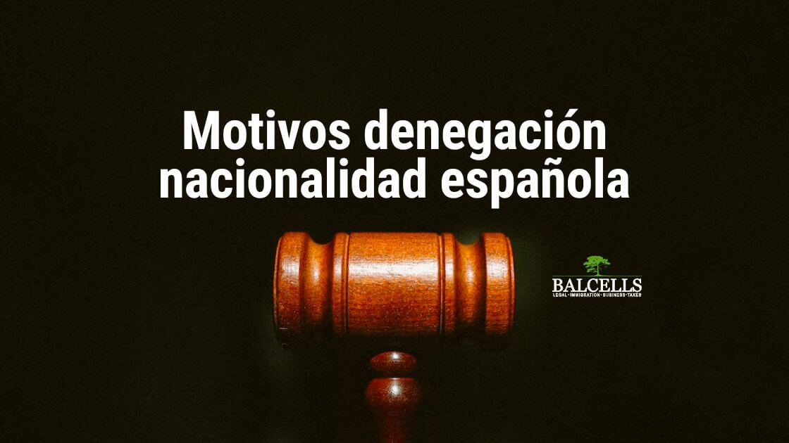7 Motivos que Pueden Denegar tu solicitud de Nacionalidad Española